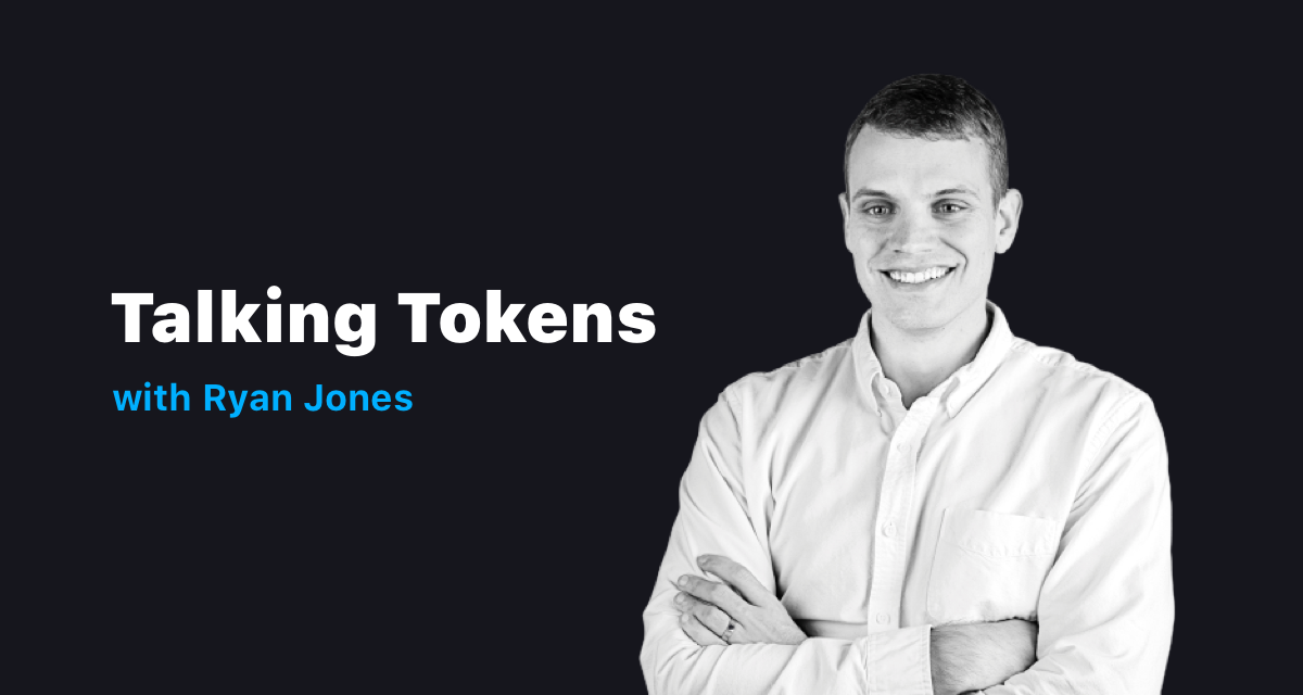 Ryan Jones | Talking Tokens
